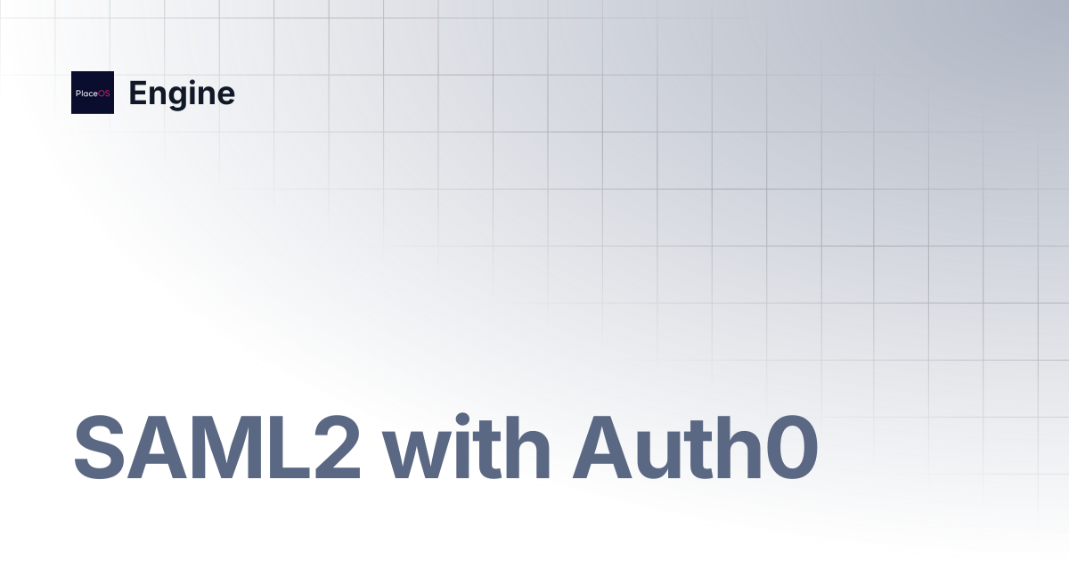 SAML2 with Auth0 | Engine